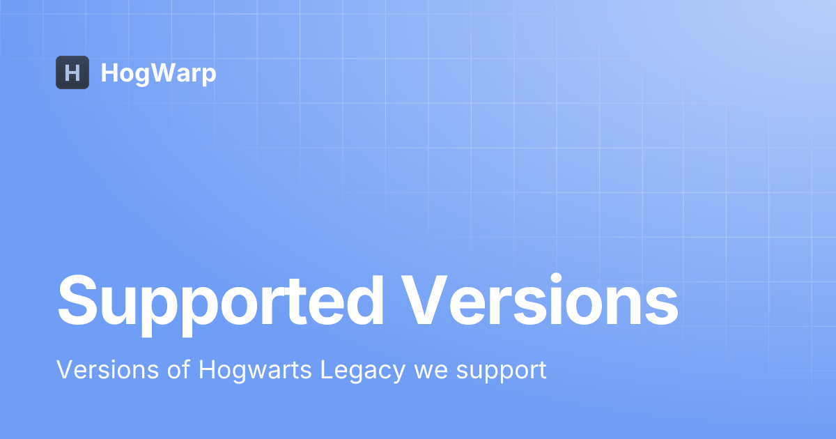 Supported Versions | HogWarp