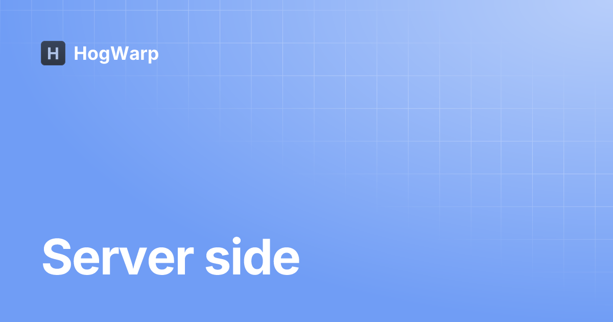 Server side | HogWarp